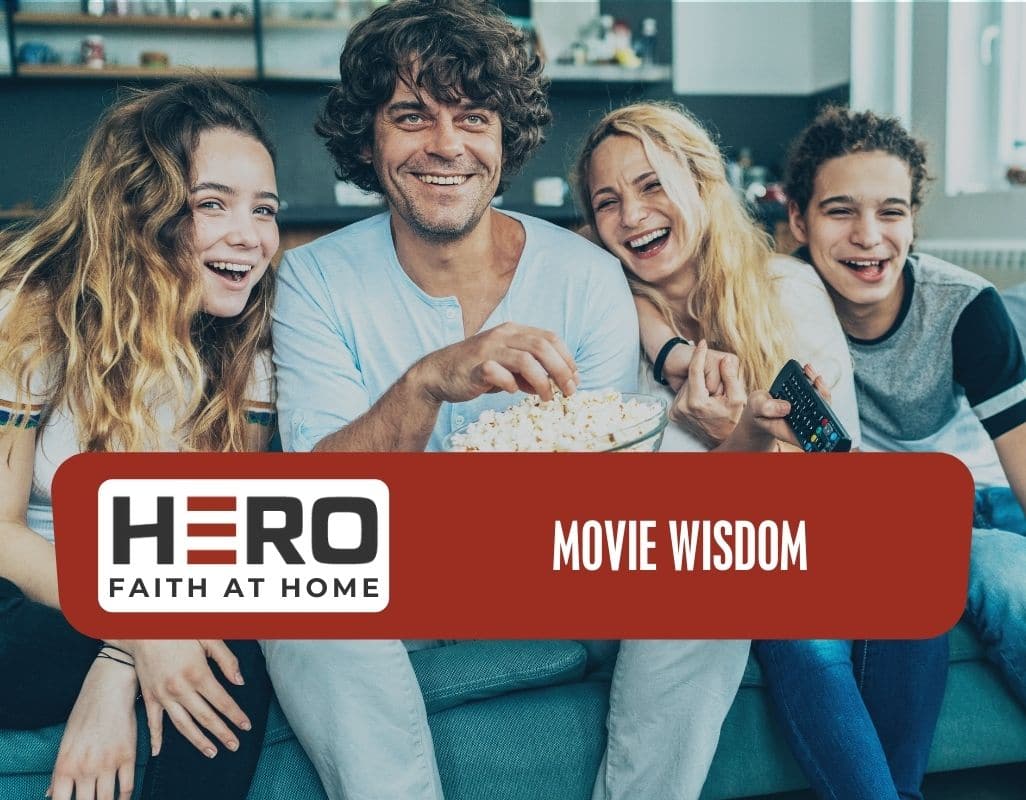 Movie Wisdom – Faith at Home | LeaderTreks Youth Ministry